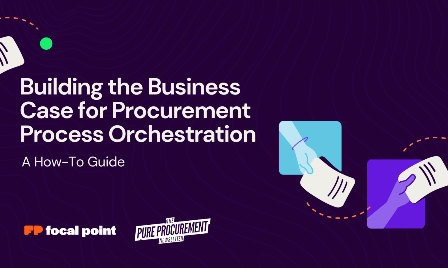 Building the Business Case for Procurement Process Orchestration ...